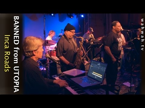 BANNED FROM UTOPIA - Inca Roads - live 2013