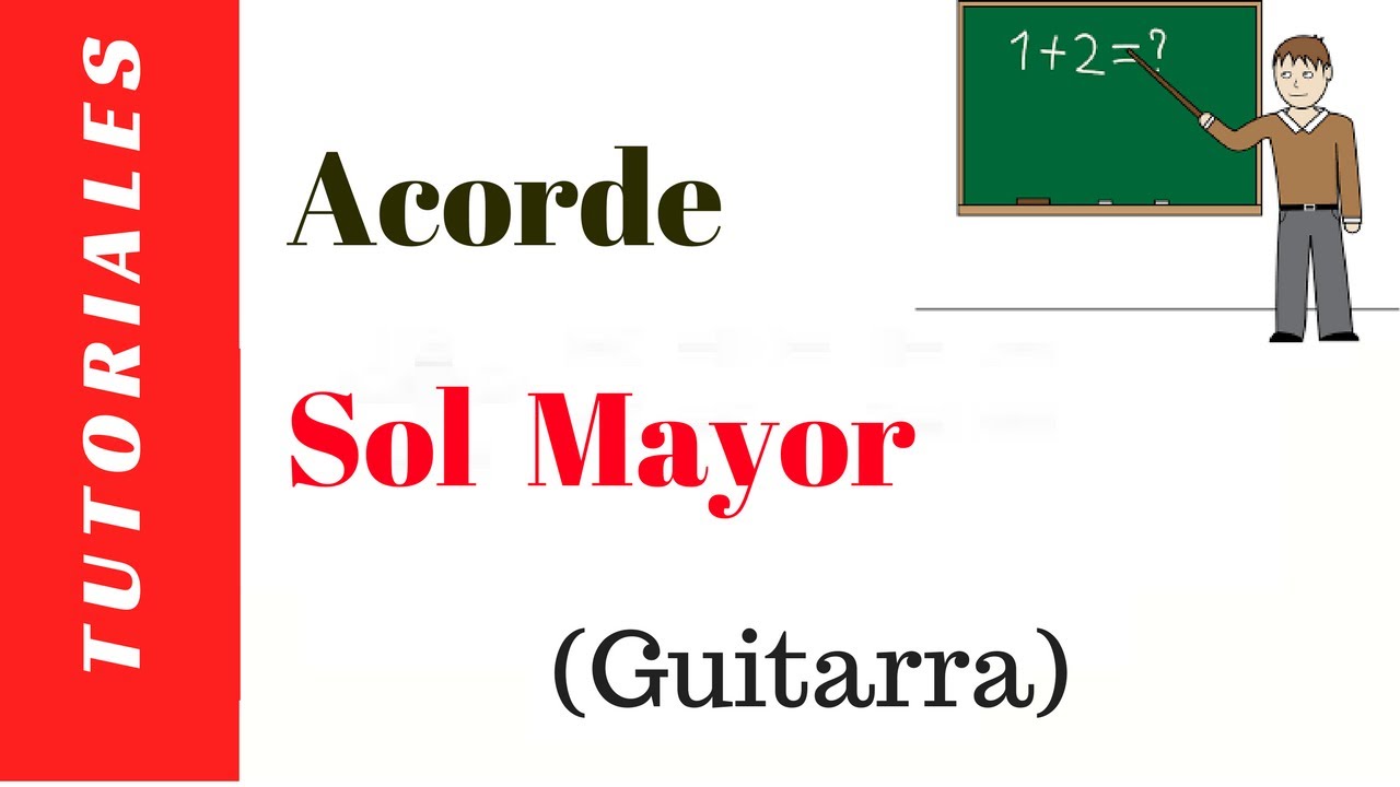 Acorde Sol Mayor Guitarra - YouTube