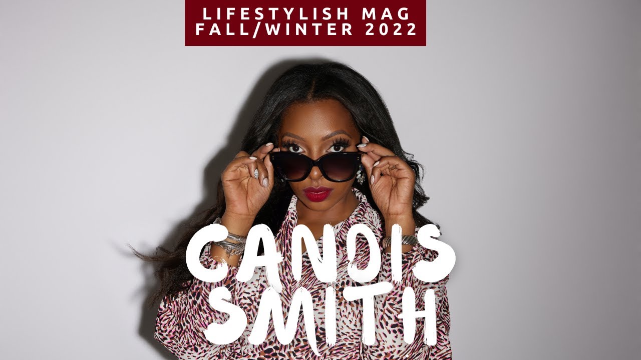 Candis Smith - Lifestylish Magazine Vol 6 - YouTube
