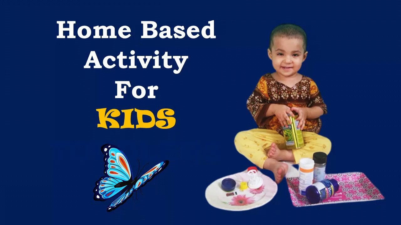 Home Based Activities for Age (1- 3 years) || Lockdown Series ...