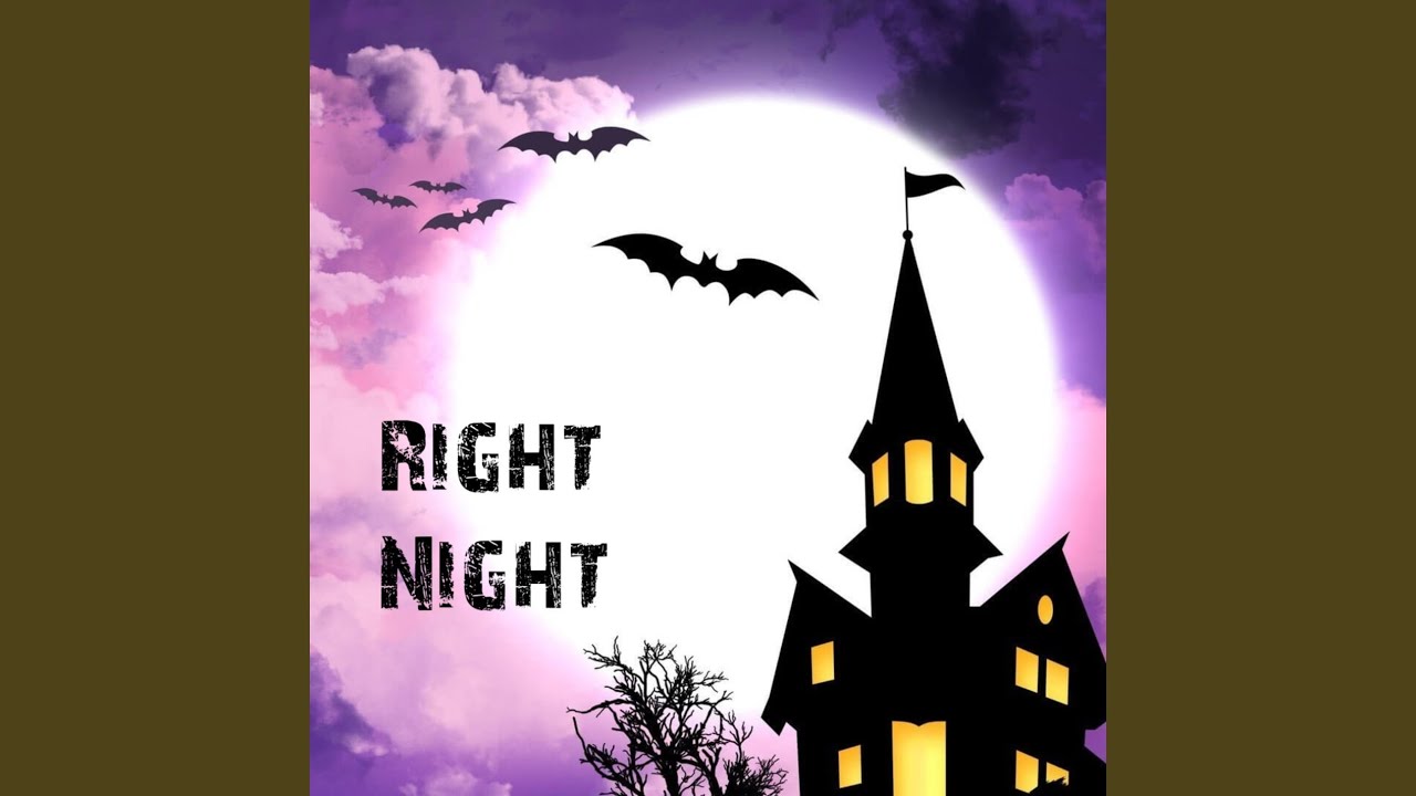 RIGHT NIGHT - YouTube