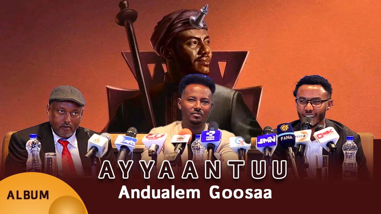Ibsa Miidiyaaf kenname ...Albama haaraa “Ayyaantuu” Artist Andualem ...