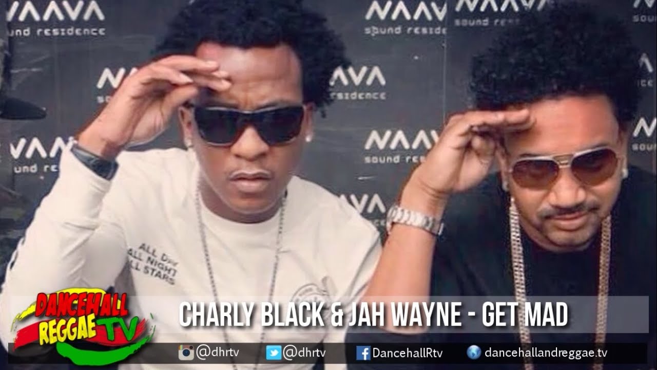 Charly Black & Jah Wayne - Get Mad {Raw} Soca Dancehall 2016 - YouTube