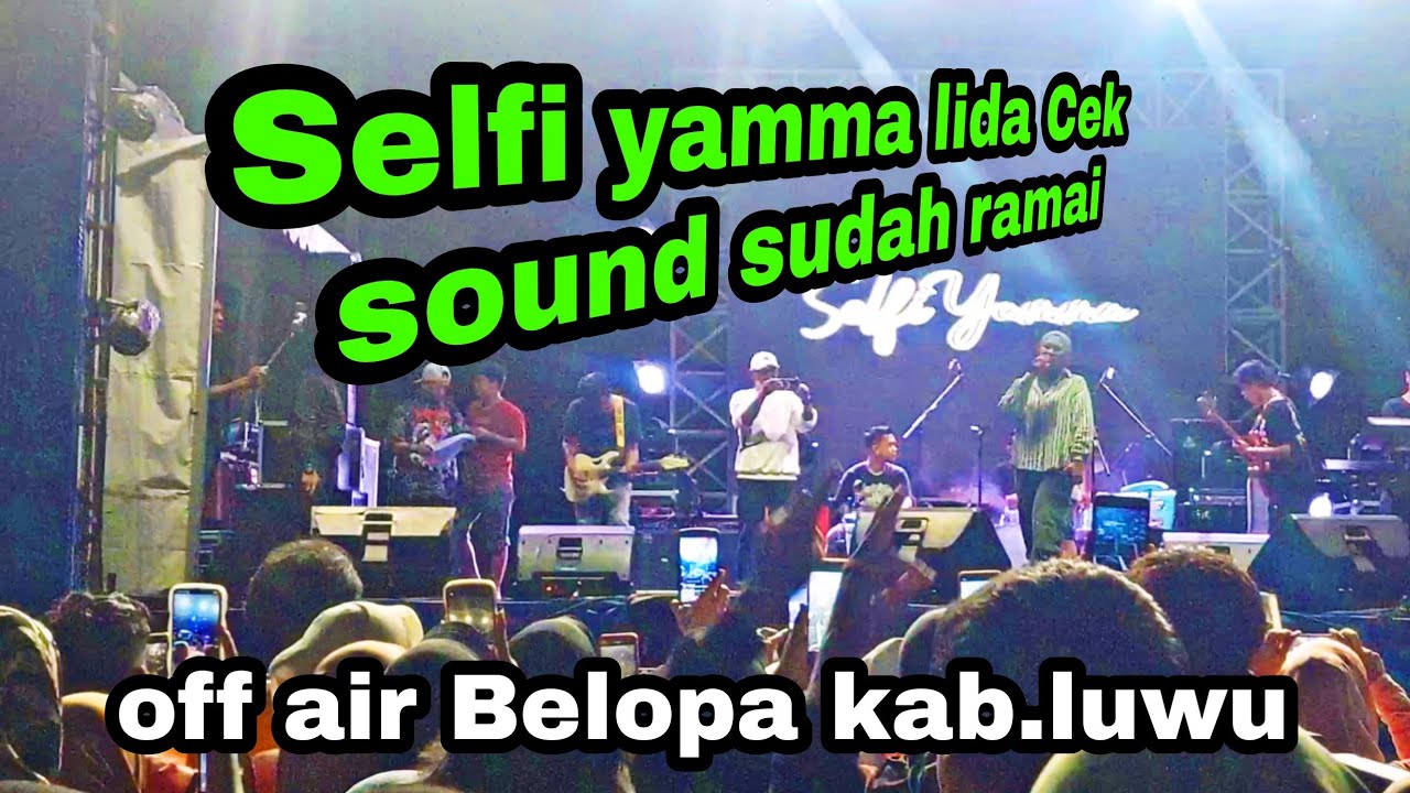 Selfi yamma lida cek sound malam off air belopa kab.luwu - YouTube