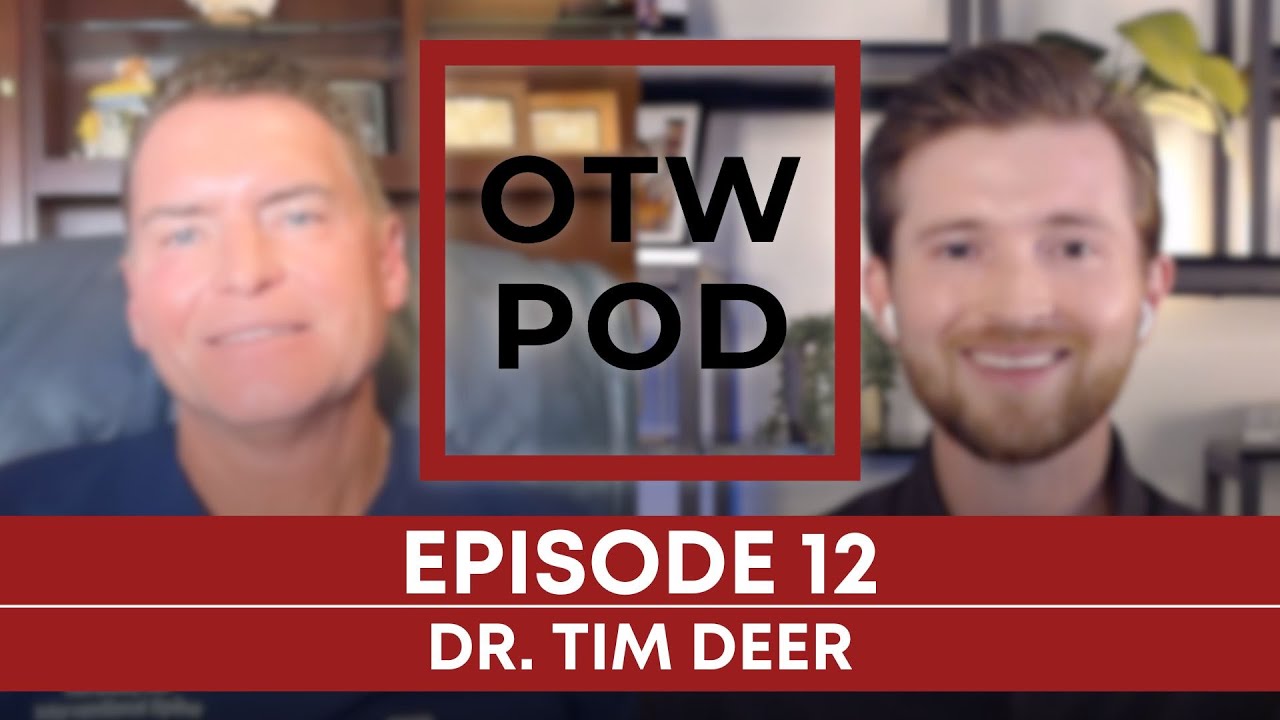 OTW POD Episode 12 - Dr. Tim Deer - YouTube