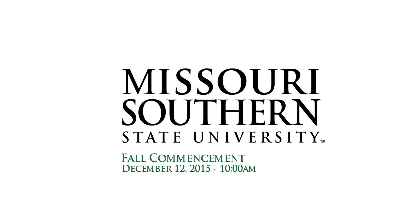 Missouri Southern State University Fall Commencement 2015 - YouTube