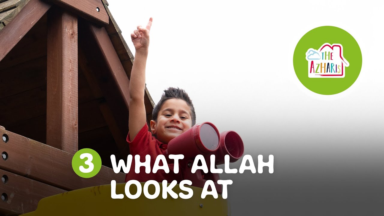 What does Allah look at? 40 Hadith for upbringing children - YouTube