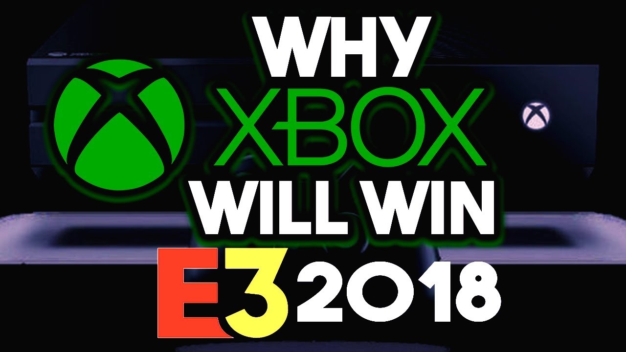 Why Microsoft Will Win E3 2018 - YouTube