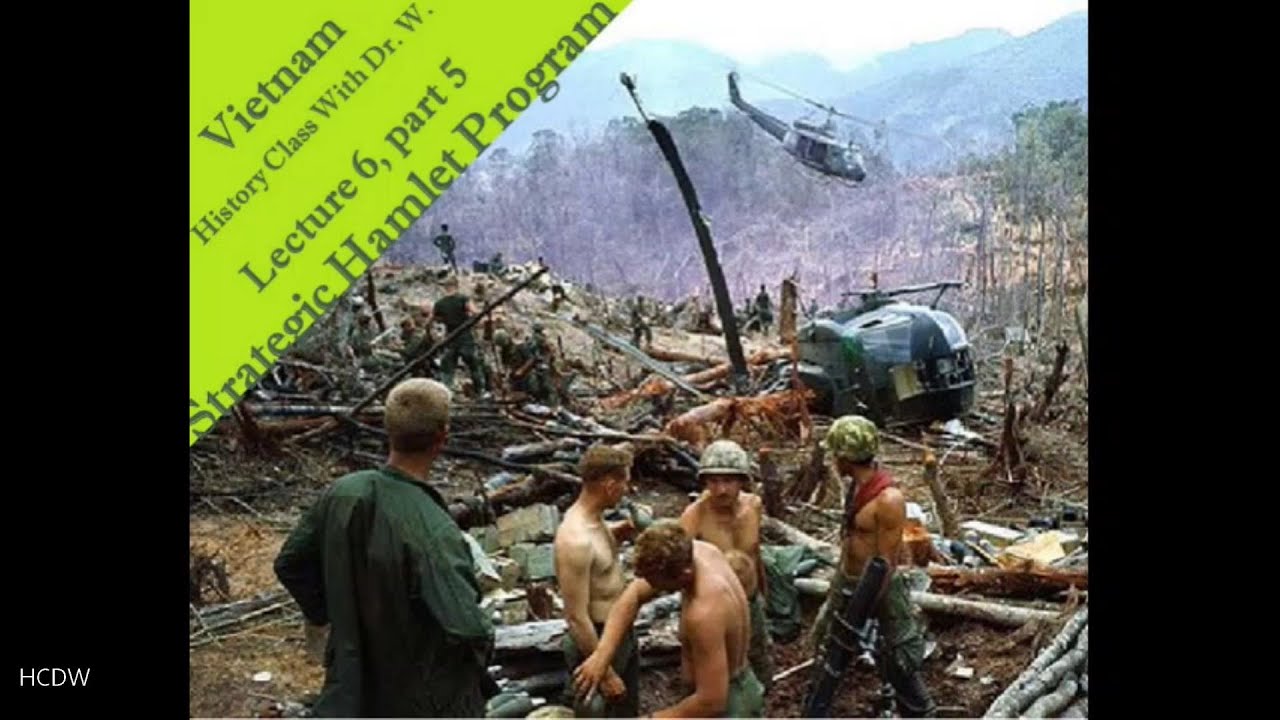 HIST 307 Vietnam, lecture 6 part 5 Strategic Hamlets - YouTube