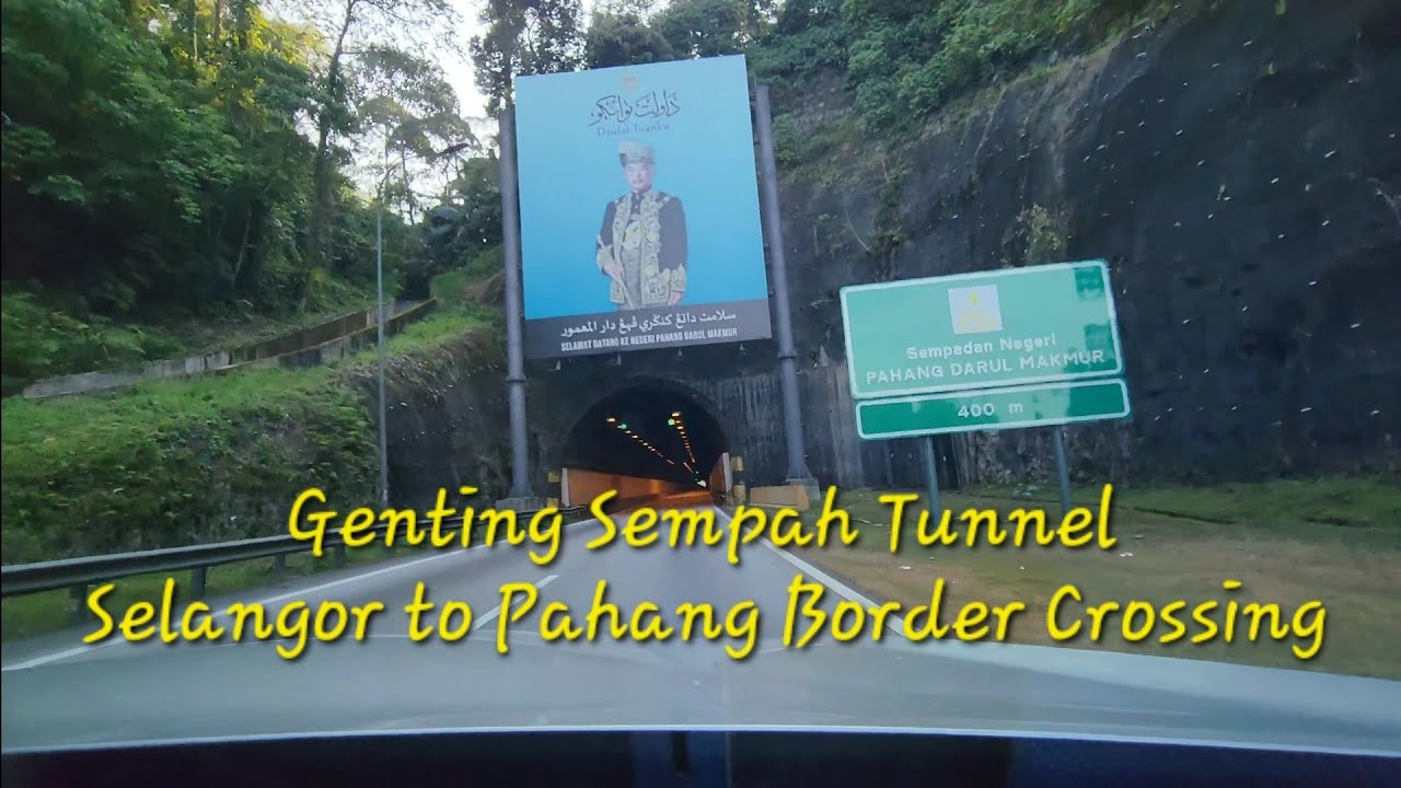 State Border Crossing Selangor to Pahang via Terowong Genting Sempah ...