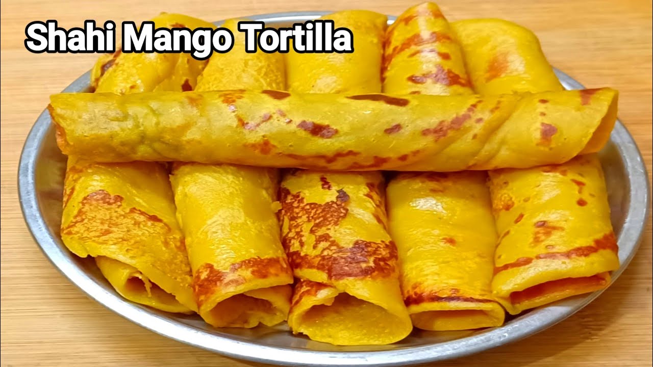 Shahi Mango Tortilla Recipe | Mango Tortilla Wrap (Roti) | Easy ...