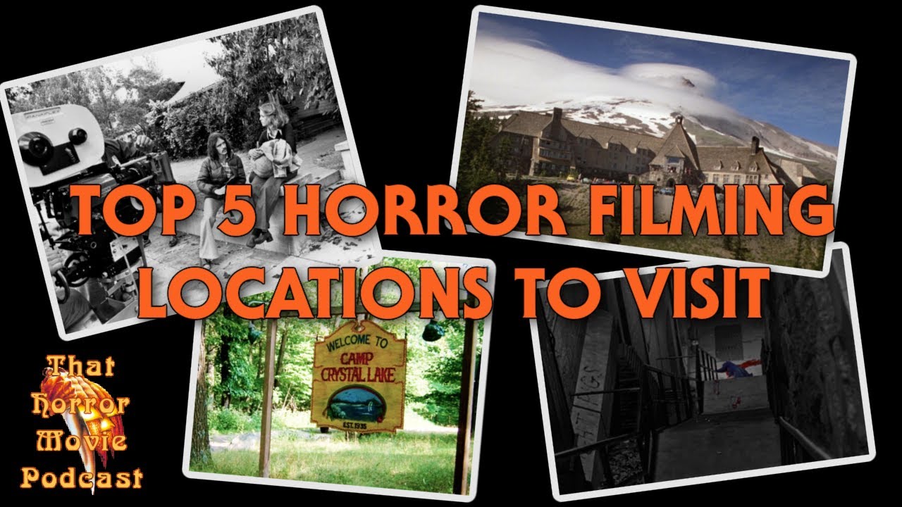 Top 5 Horror Filming Locations to Visit - YouTube