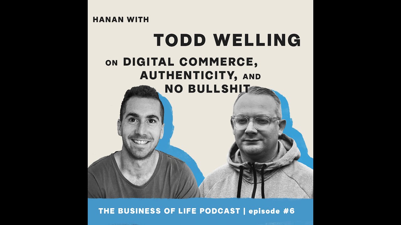 Episode #6 - Todd Welling - Building a Game Changing Company. - YouTube