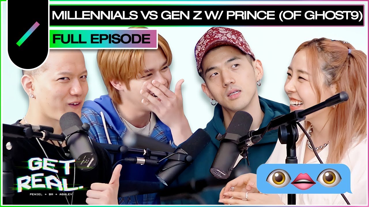 MILLENNIALS vs GEN Z with PRINCE (of GHOST9) | Get Real Ep. #49 - YouTube
