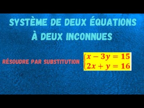 Comment résoudre un système de 2 équations par substitution ? - YouTube
