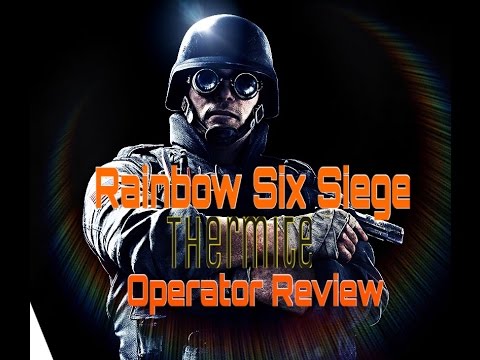 RAINBOW SIX SIEGE: THERMITE OPERATOR REVIEW(R6S) HOW TO THERMITE BREACH ...