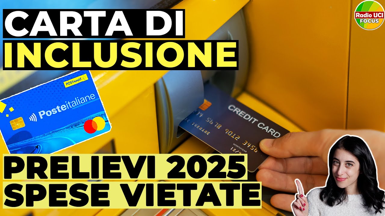 CARTA ADI ASSEGNO DI INCLUSIONE: LIMITI PRELIEVO 2025 E SPESE VIETATE ...