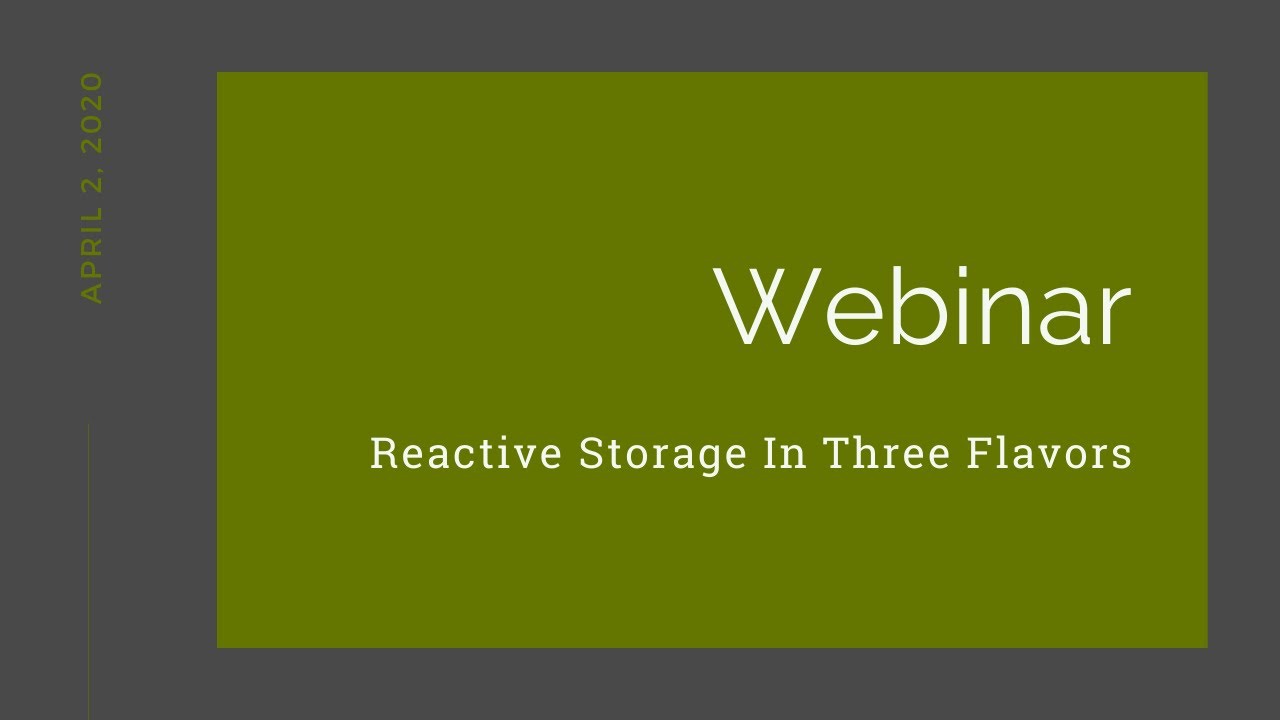 Reactive Storage In Three Flavors - YouTube