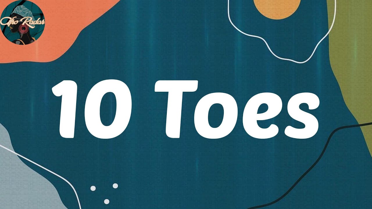 King Promise - 10 Toes (feat. Omah Lay) (Lyrics) - YouTube