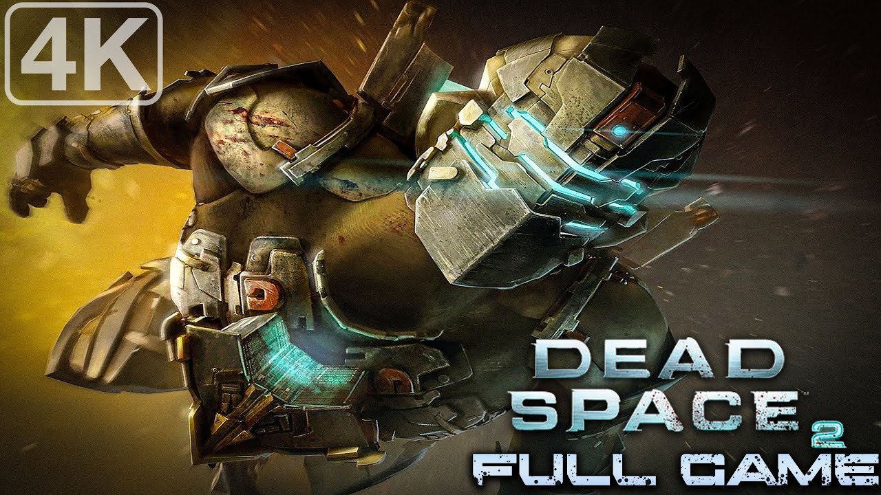 Dead Space 2｜Full Game Playthrough｜4K - YouTube