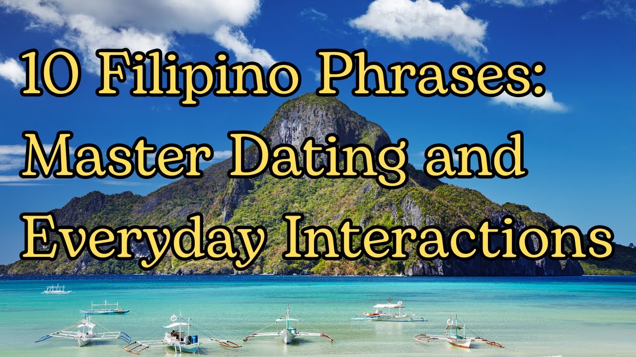 10 Filipino Phrases: Master Dating and Everyday Interactions - YouTube