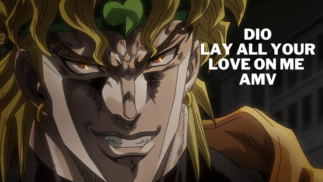 DIO Brando | Lay All Your Love On Me | AMV | 2K | 60FPS - YouTube