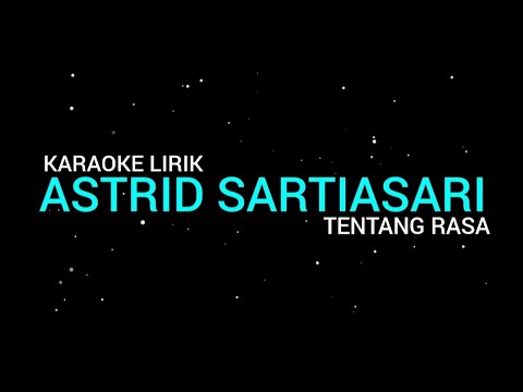 Astrid - Tentang Rasa (karaoke Lirik) - YouTube