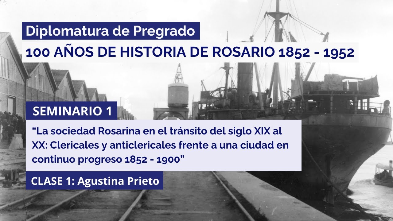Seminario 1: La sociedad rosarina en el tránsito del siglo XIX al XX ...