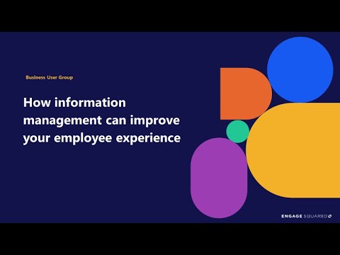 How information management can improve your employee experience with ...
