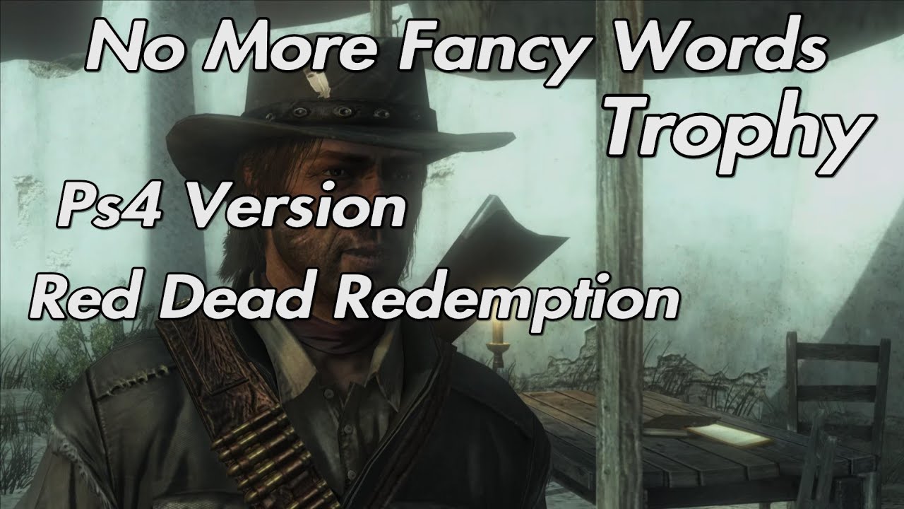 Red Dead Redemption - No More Fancy Words Trophy PS4 Version - YouTube