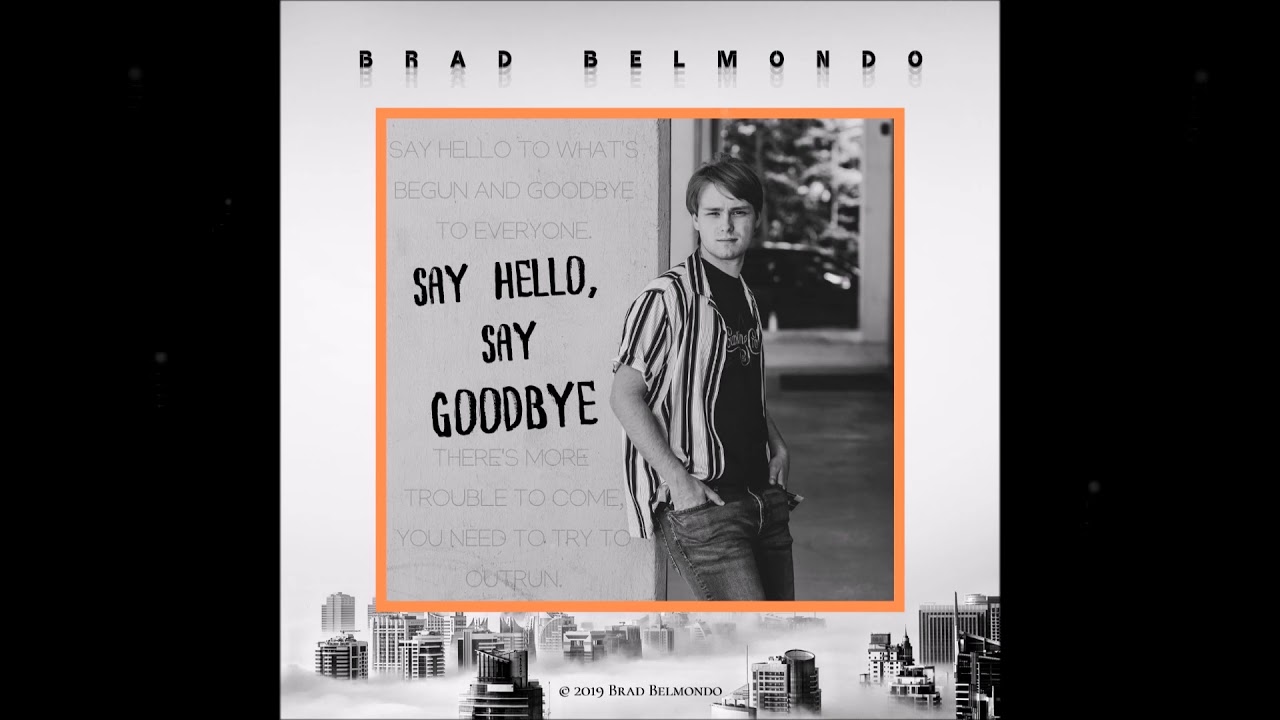 Say Hello, Say Goodbye (2019 Version) - YouTube