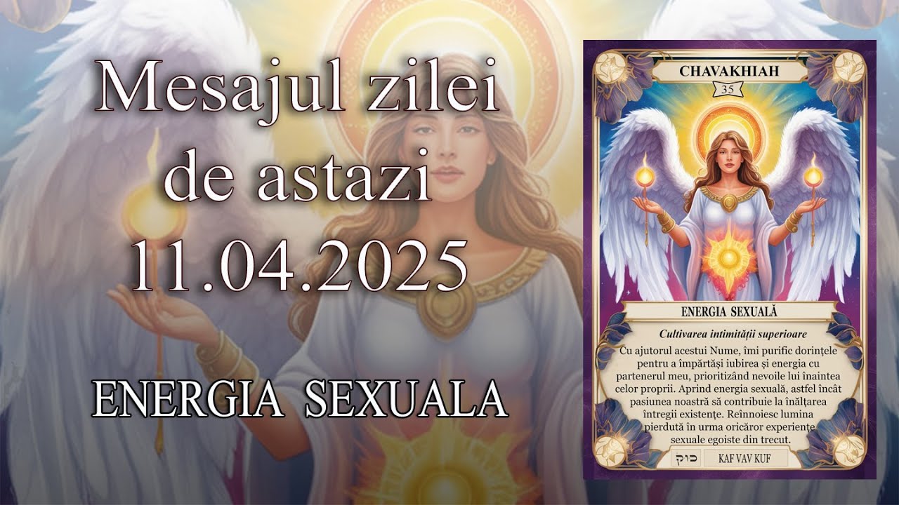 Mesajul zilei de astazi 11 Aprilie 2025 - YouTube