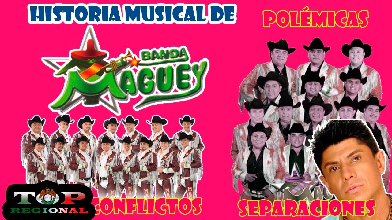 Historia Musical de Banda Maguey - YouTube