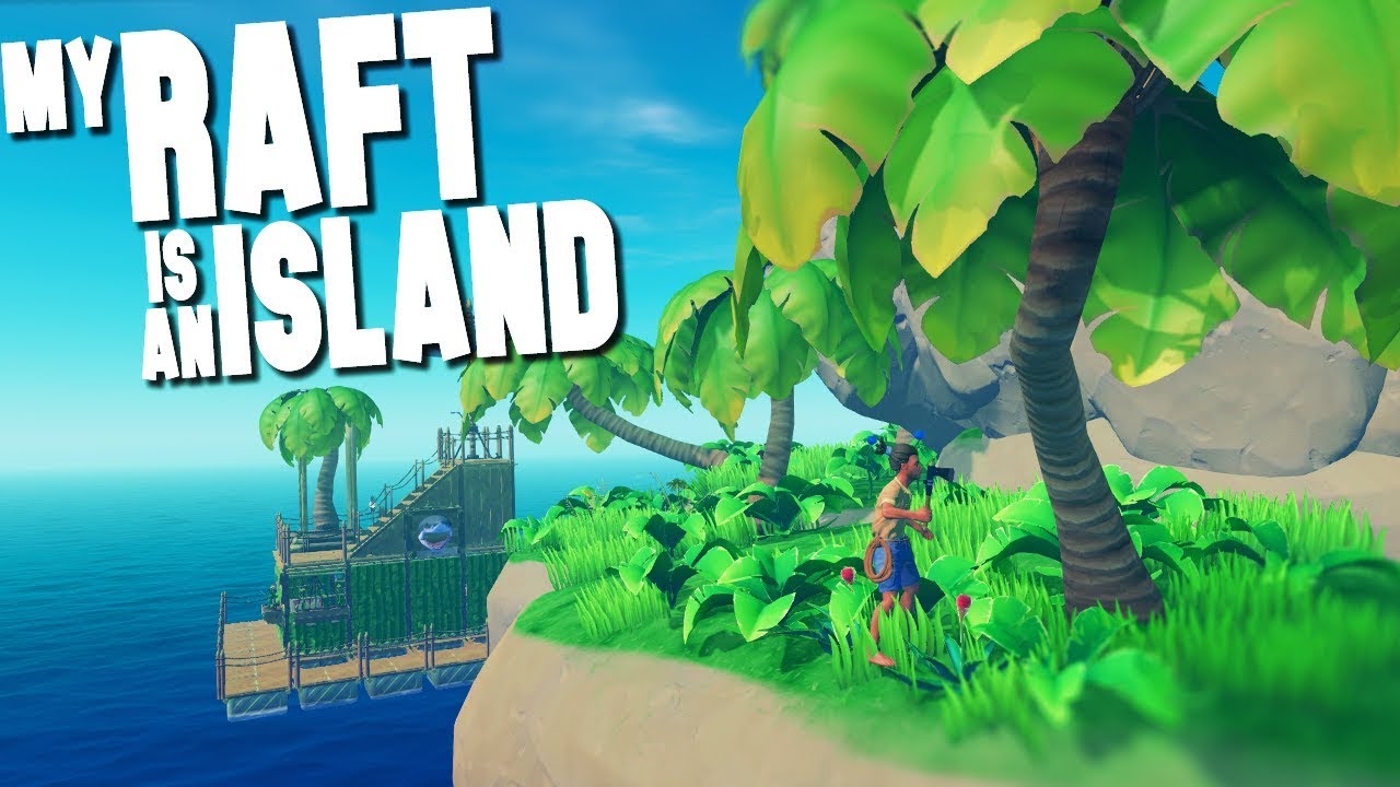 RAFT + ISLAND = RAFT-LAND?! - Raft - YouTube