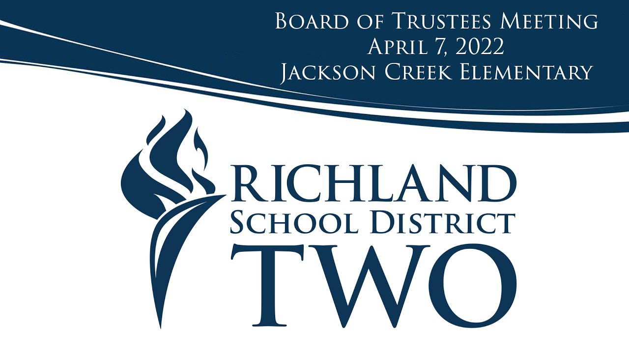 Richland School District Two Board Of Trustees Meeting | April 7, 2022 ...