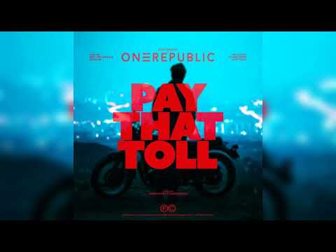OneRepublic - Pay That Toll