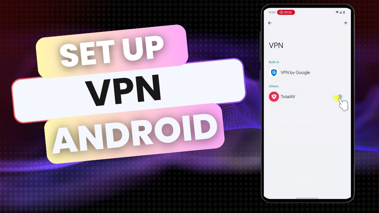 Set Up a VPN on Android – Step-by-Step Tutorial - YouTube