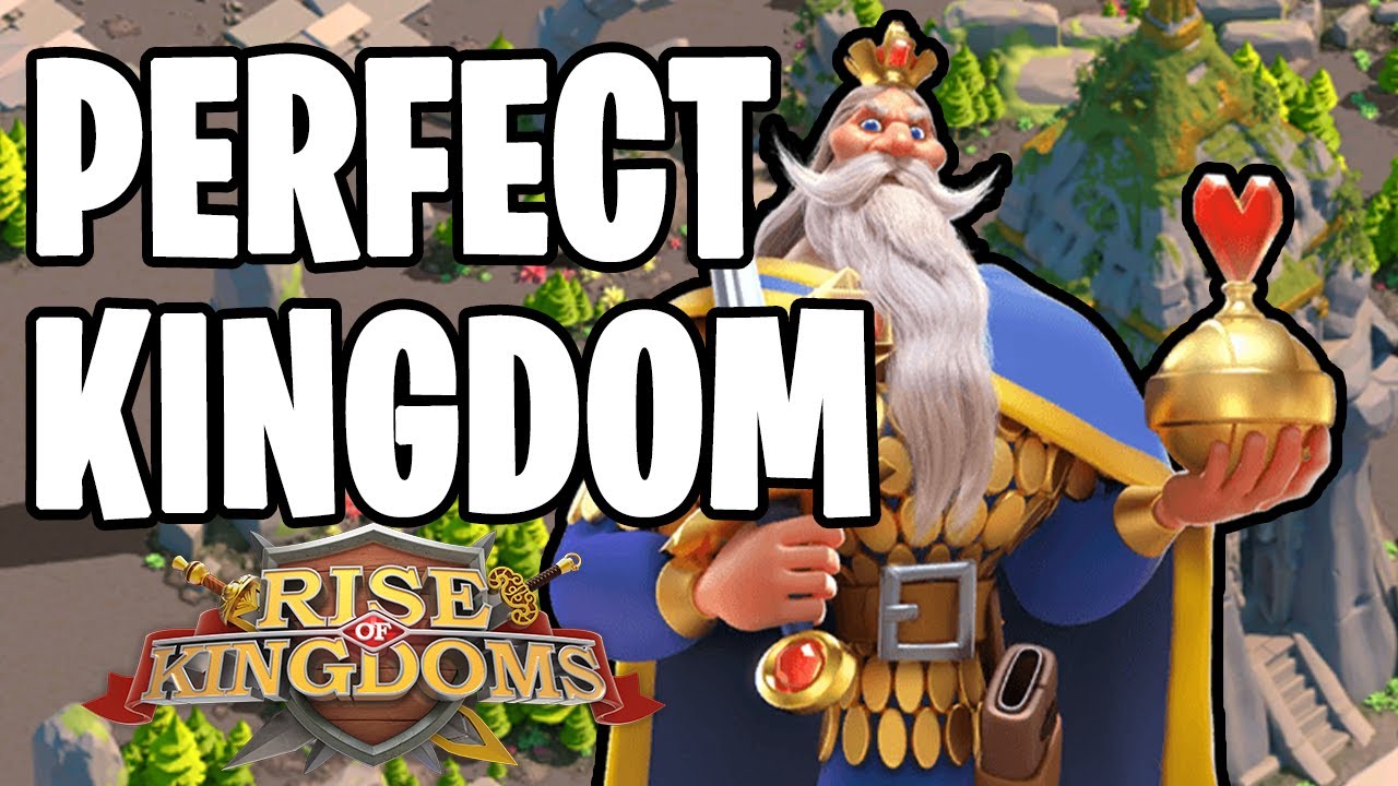 A Perfect Kingdom is it Possible for All Players | Rise of Kingdoms ...