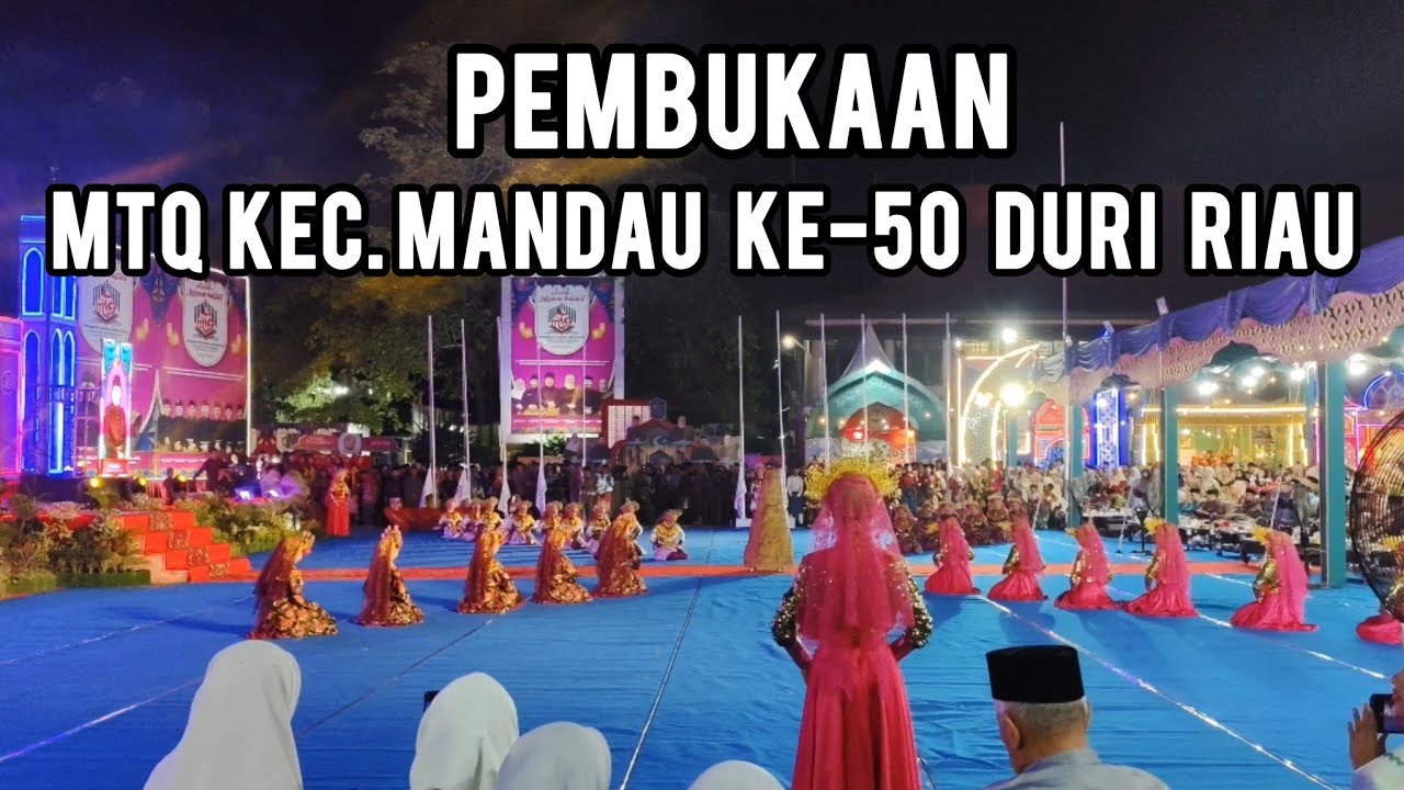 Pembukaan MTQ ke 50 kecamatan mandau Duri Riau - YouTube