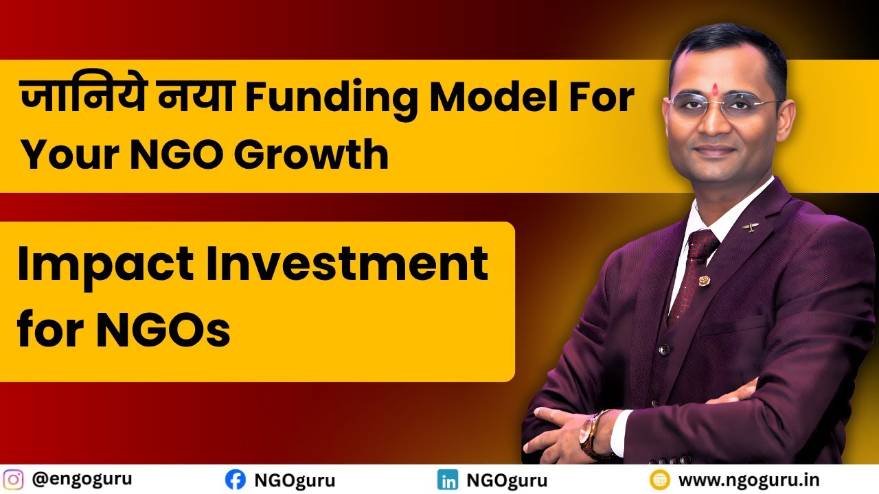 जानिये नया Funding Model For Your NGO Growth | Impactful Investment For ...