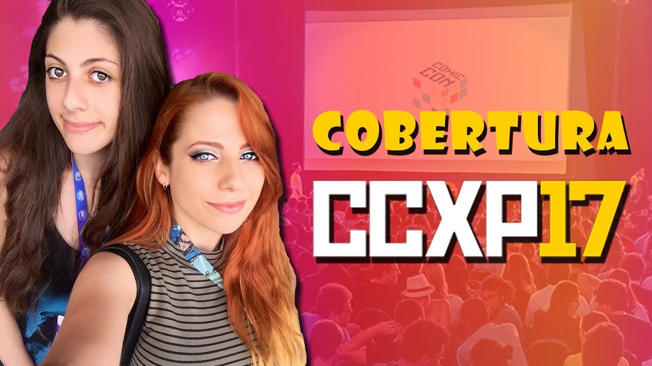 Cobertura da CCXP 2017 - MELHORES MOMENTOS - YouTube