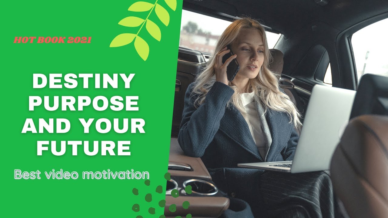 Destiny purpose and your future|| Motivation Quotes|| Selp Help - YouTube