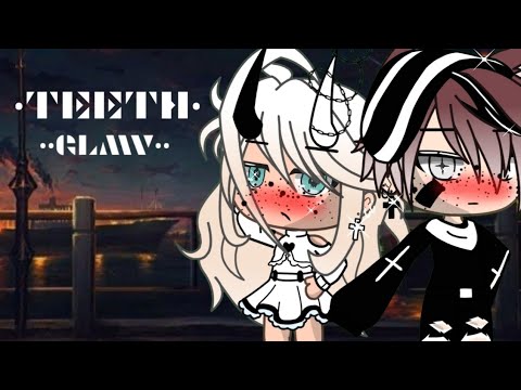 Teeth || GLMV || [{Gacha life}] - YouTube