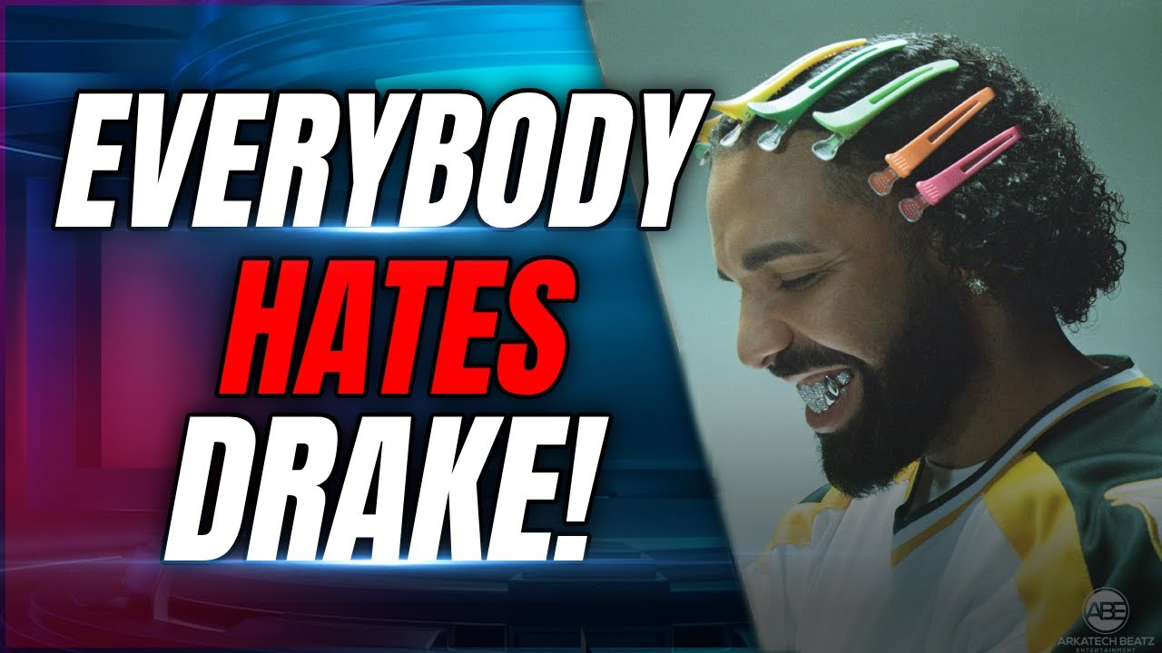 Everybody Hates Drake! Why Has The Music Industry Turned On Drake ...