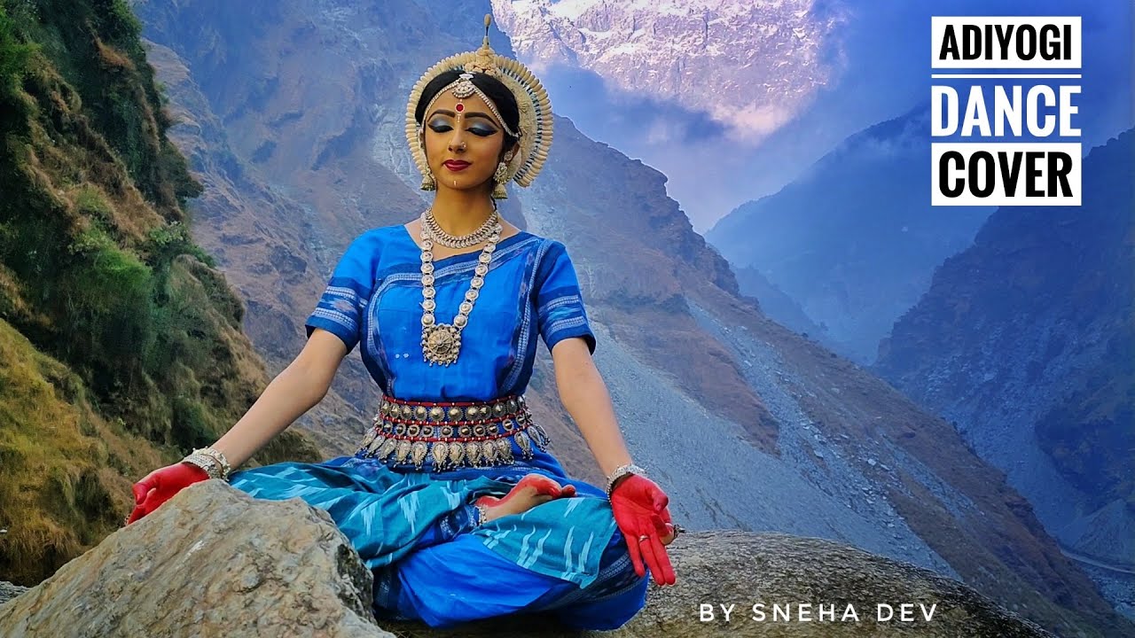 Adiyogi: The Source of Yoga | Dance Cover | Sneha Dev #classicaldance - YouTube