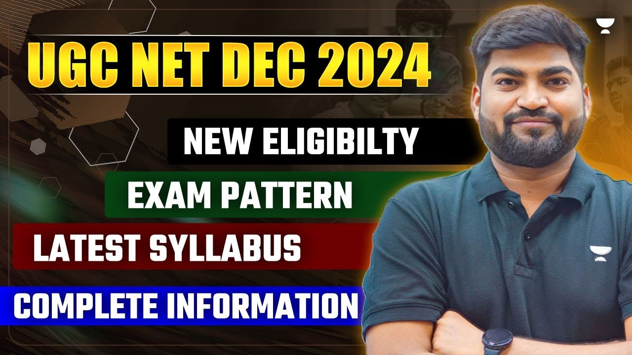 All About UGC NET December 2024 | New Eligibility, Exam Pattern ...