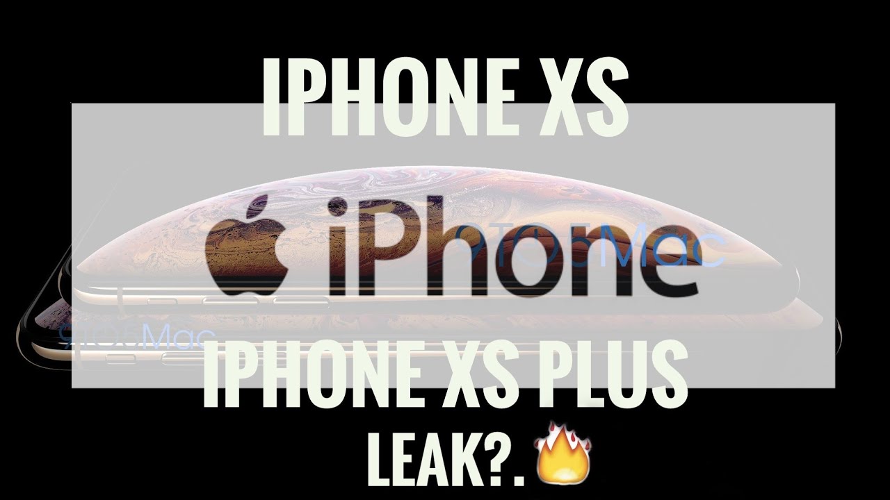 iPhone XS and iPhone XS Plus leak ?| First Look| Official video ...