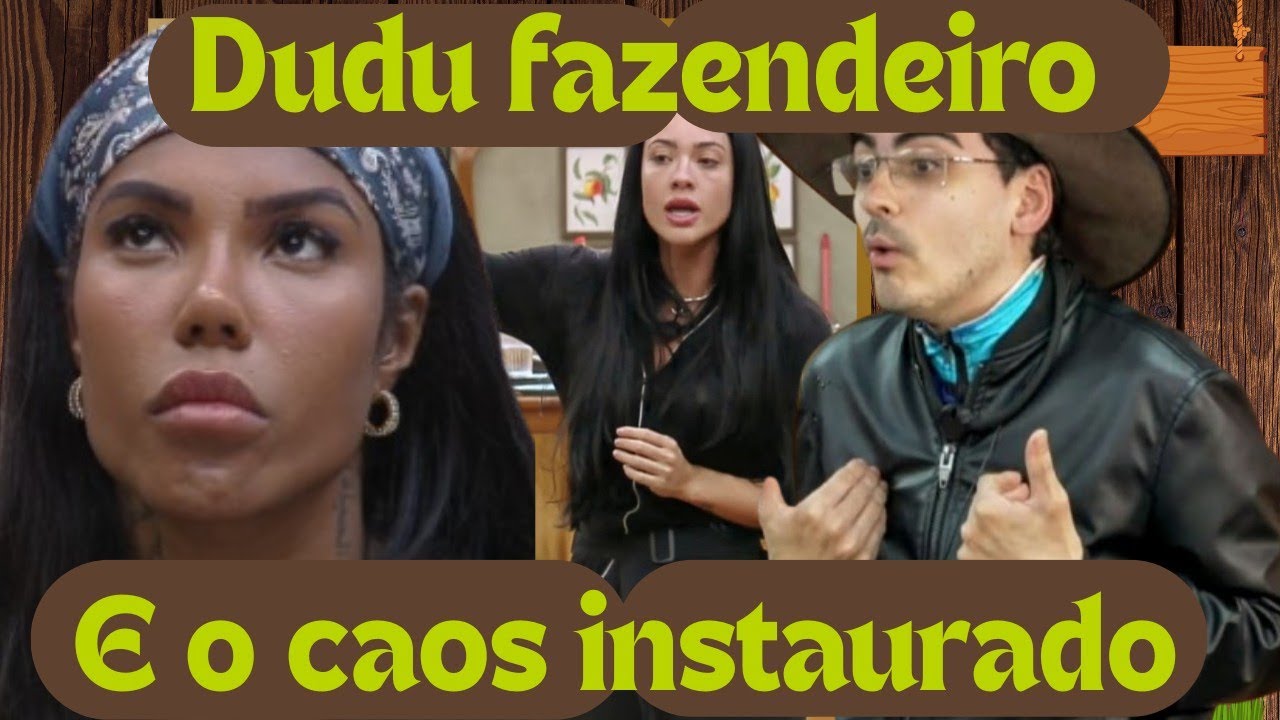 🔥 Dudu volta fazendeiro e Carol vira a casa contra ele; Madrugada ...