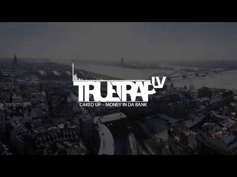 CAKED UP - MONEY IN DA BANK