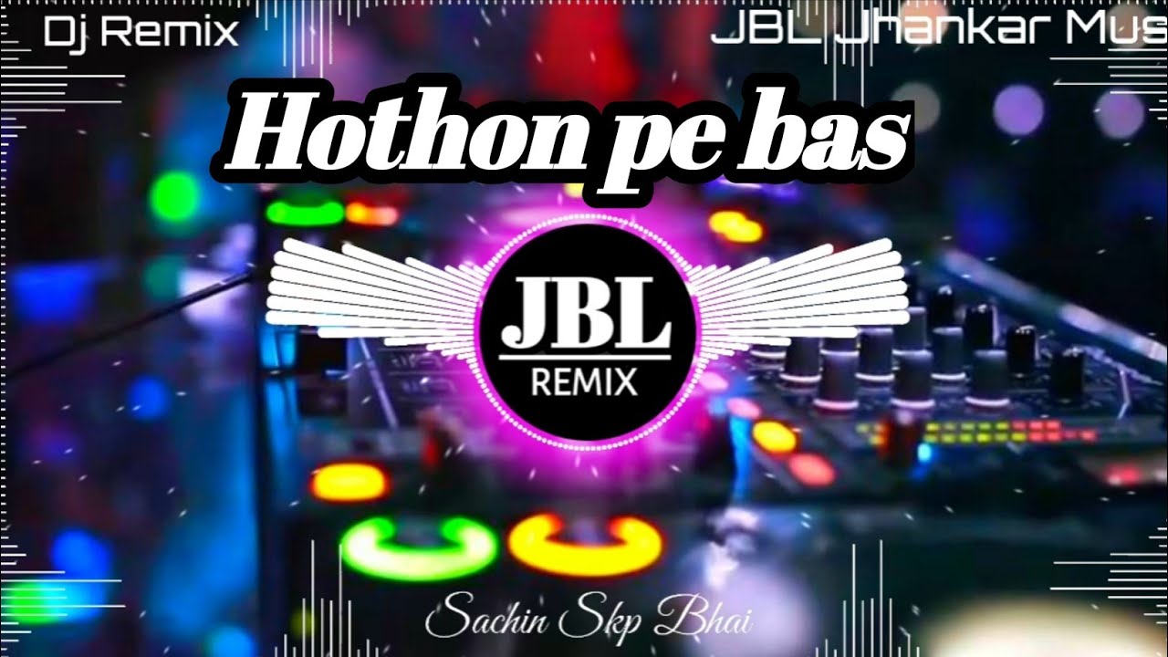 Hothon pe bas |Love_ReMix|| fadu_trending_vibration| Dj HP hot track ...